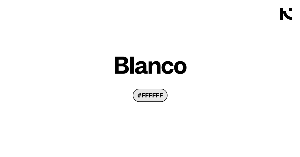 Blanco | color meaning, hex code, palettes, images